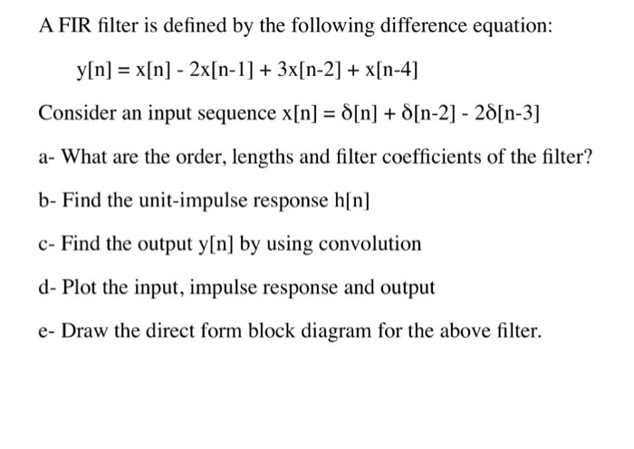Solved A FIR filter is defined by the following difference | Chegg.com
