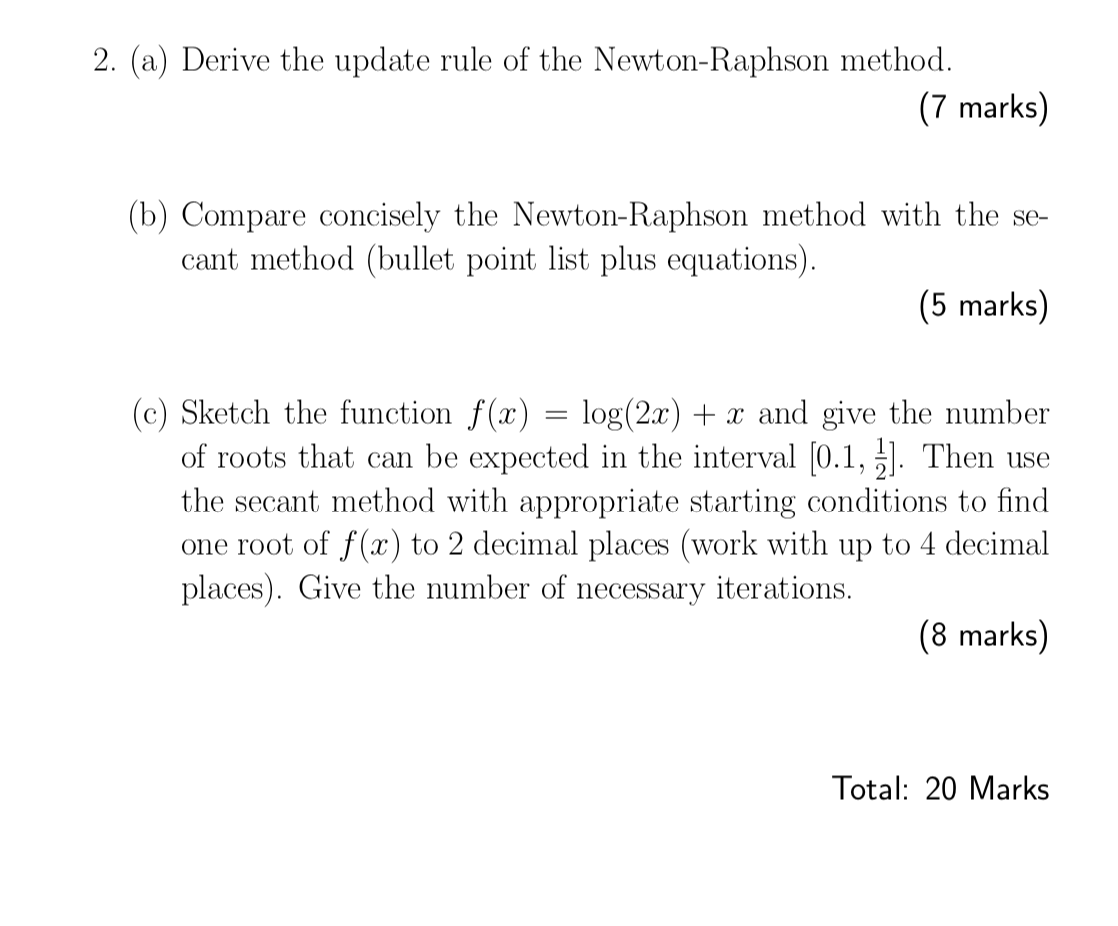 Solved 2. (a) Derive the update rule of the Newton-Raphson | Chegg.com