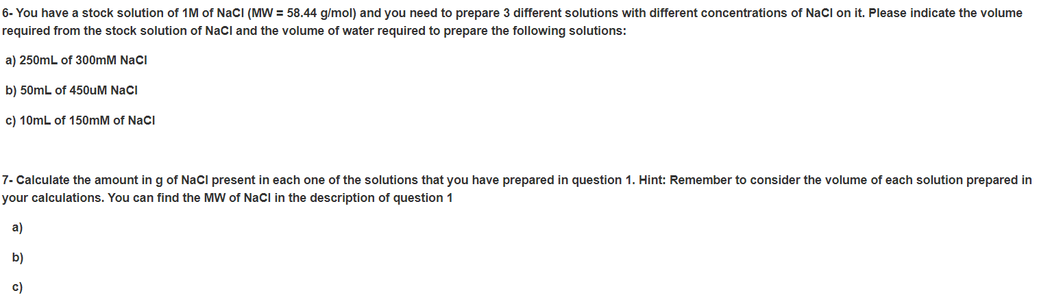 Solved 6- You have a stock solution of 1M of NaCl (MW = | Chegg.com