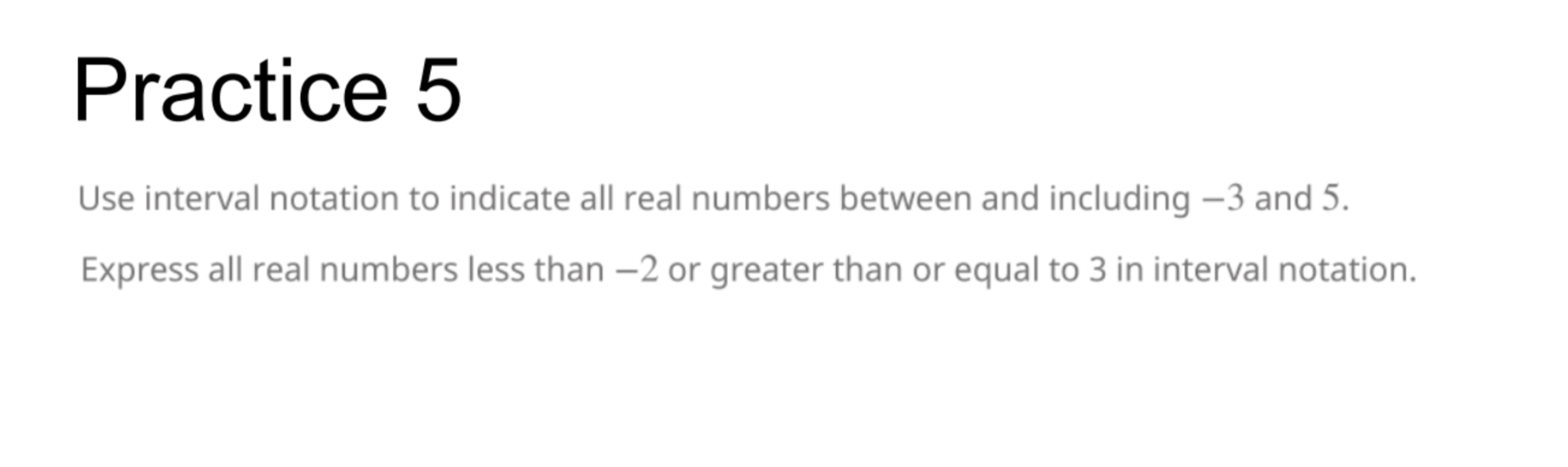Solved Practice 5Use interval notation to indicate all real | Chegg.com