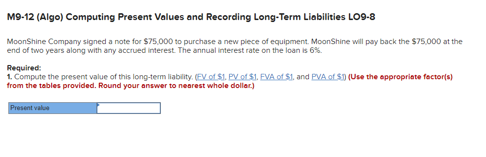 Solved M9-12 (Algo) Computing Present Values and Recording | Chegg.com