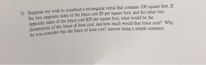Solved Suppose we wish to construct a rectangular corral | Chegg.com