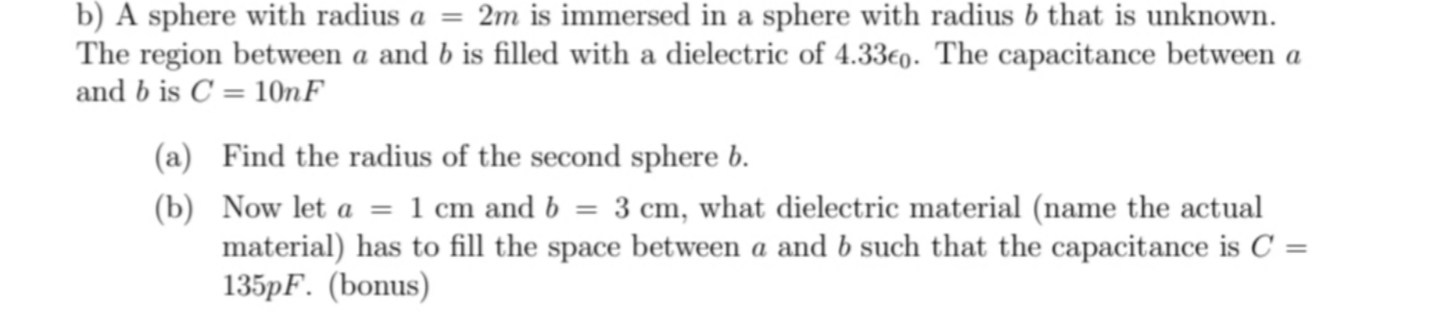 Solved b) A sphere with radius a=2m is immersed in a sphere | Chegg.com