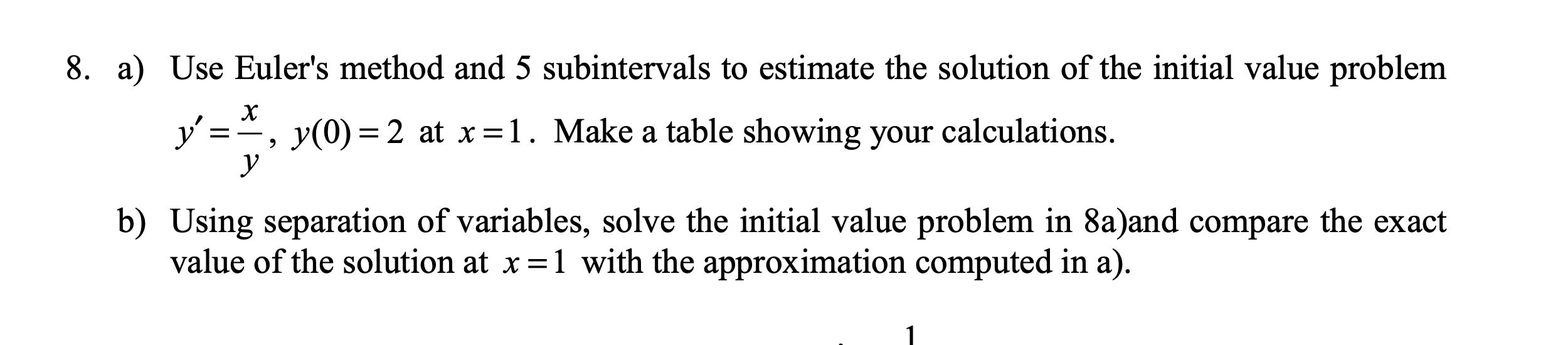 Solved a) Use Euler's method and 5 subintervals to estimate | Chegg.com