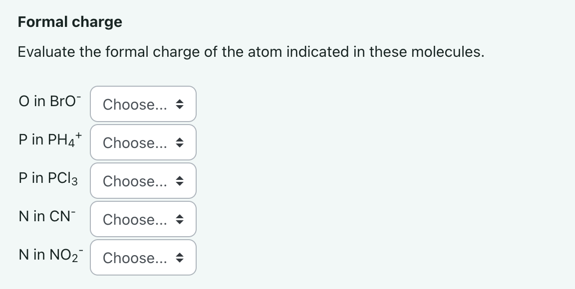 Solved Formal charge Evaluate the formal charge of the atom | Chegg.com