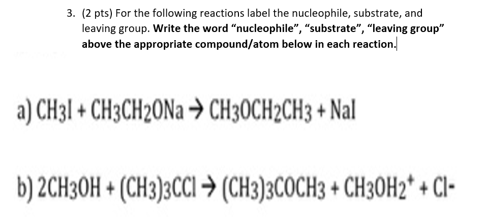 Solved 3. (2 pts) For the following reactions label the | Chegg.com
