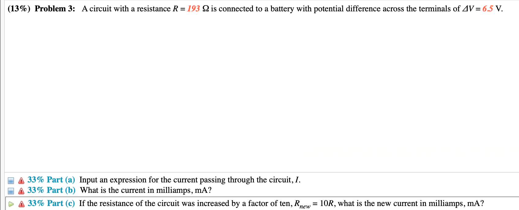 Solved 3\%) Problem 3: A circuit with a resistance R=193Ω is | Chegg.com