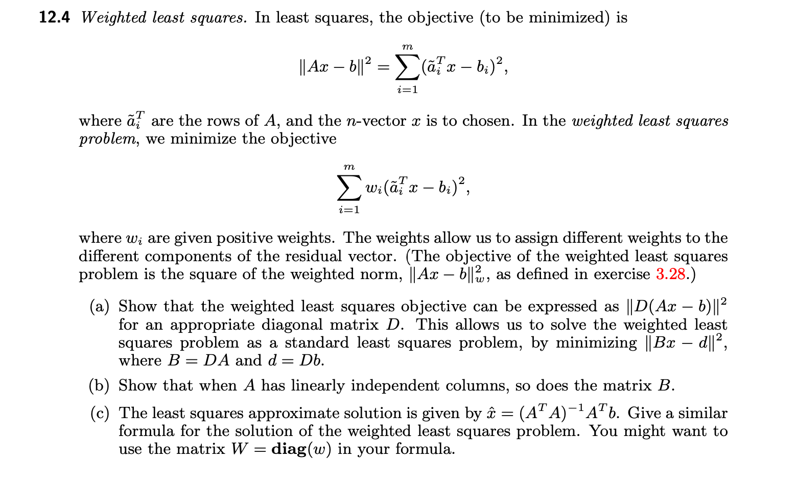 Solved 12.4 Weighted least squares. In least squares, the | Chegg.com