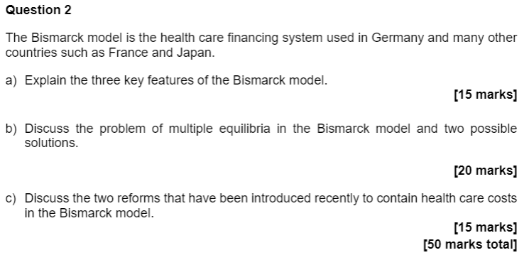 Solved Question 2 The Bismarck model is the health care | Chegg.com
