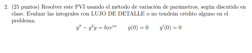 Solved (25 ﻿puntos) ﻿Resolver este PVI usando el método de | Chegg.com