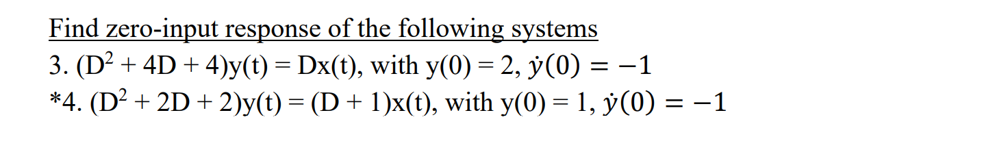 Solved Find Zero Input Response Of The Following Systems 3 