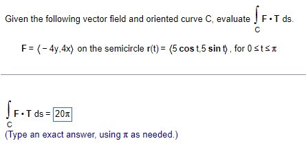 Solved Given the following vector field and oriented curve | Chegg.com