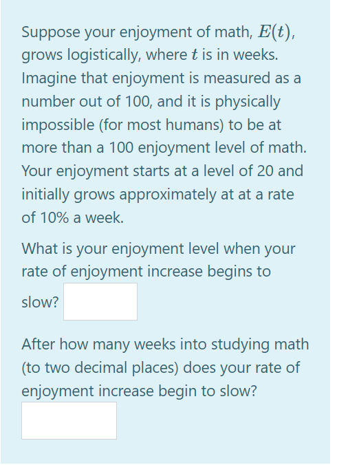Solved Suppose your enjoyment of math, E(t), grows | Chegg.com