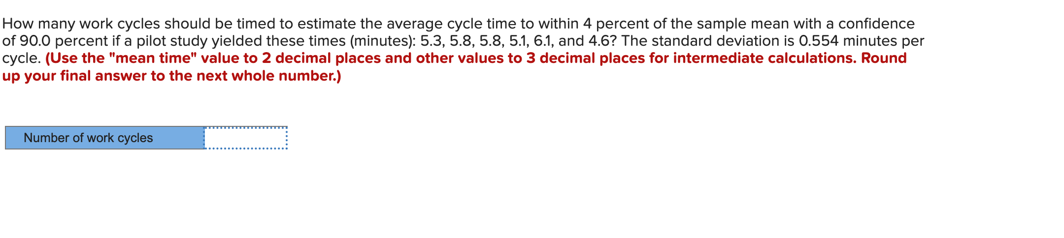 ow many work cycles should be timed to estimate the | Chegg.com