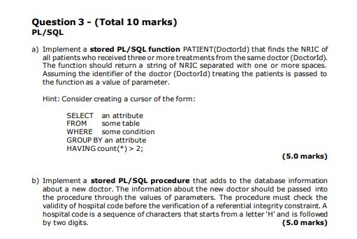 Solved Question 3 - (Total 10 marks) PL/SQL a) Implement a | Chegg.com
