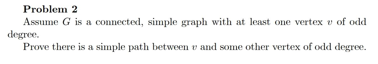 Solved Problem 2 Assume G is a connected, simple graph with | Chegg.com