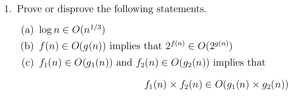 Solved 1. Prove or disprove the following statements. (a) | Chegg.com