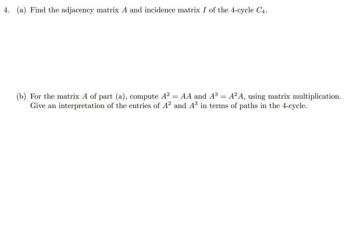 Solved (a) Find the adjacency matrix A and incidence matrix | Chegg.com