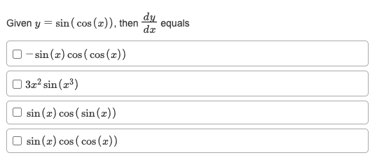 Solved dy Given y = sin( cos(x)), then equals dx sin(x) | Chegg.com