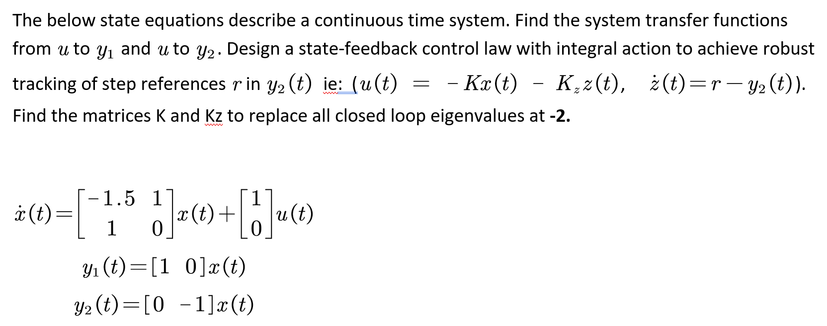 Solved The below state equations describe a continuous time | Chegg.com
