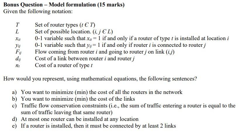 Bonus Question - Model formulation (15 marks) Given | Chegg.com