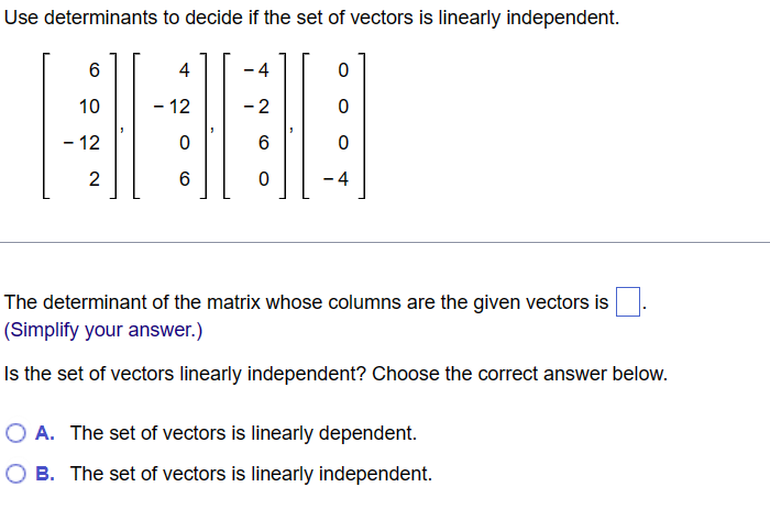 Solved Use determinants to decide if the set of vectors is | Chegg.com