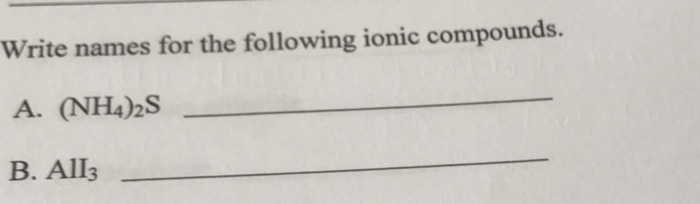 Solved Write names for the following ionic compounds. A. | Chegg.com