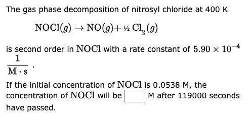 Solved The gas phase decomposition of nitrosyl chloride at | Chegg.com