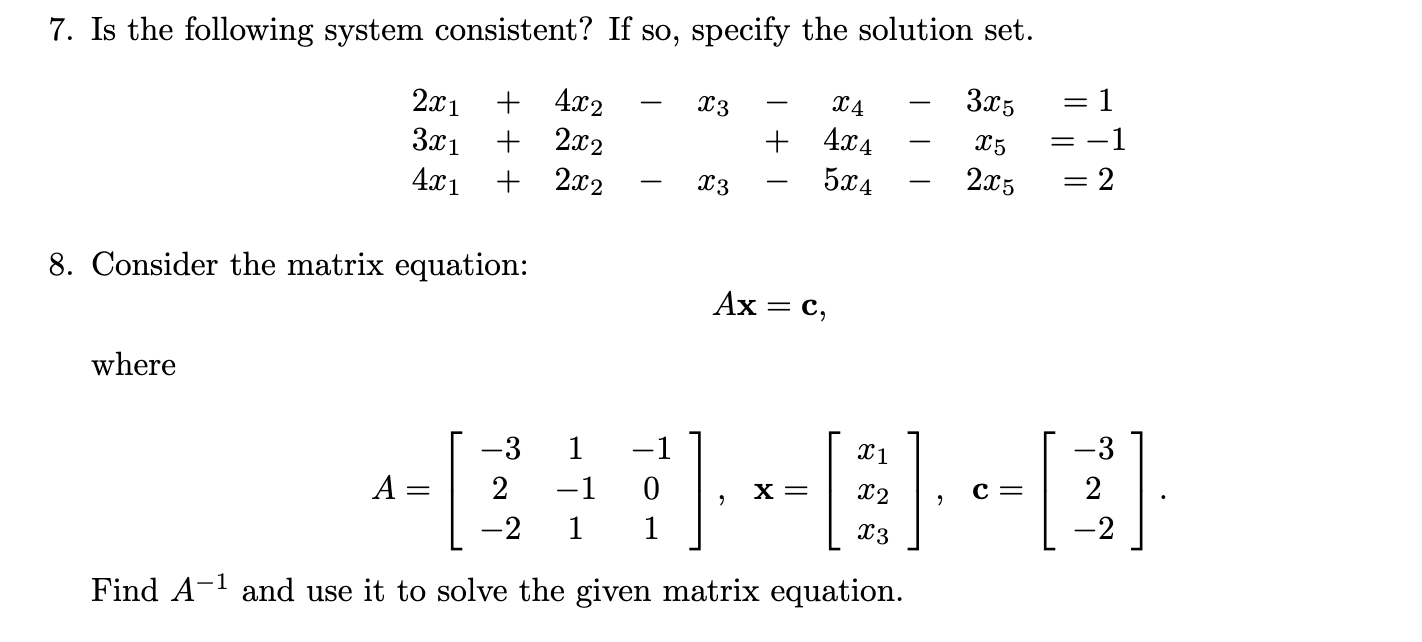 Solved 7. Is the following system consistent? If so, specify | Chegg.com