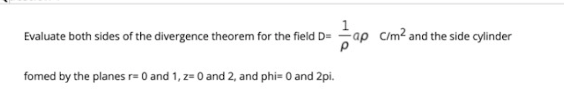 Solved Evaluate both sides of the divergence theorem for the | Chegg.com
