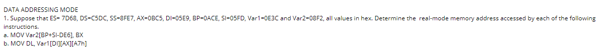Solved DATA ADDRESSING MODE 1. Suppose that ES= 7D68, | Chegg.com