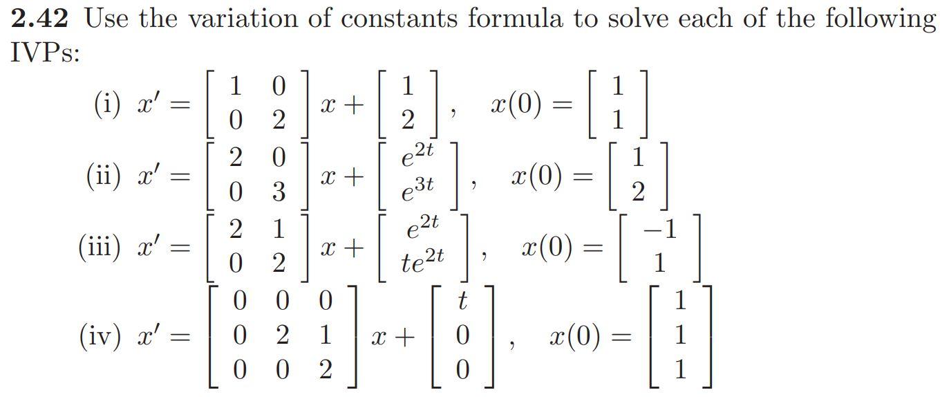 Solved 2.42 Use the variation of constants formula to solve | Chegg.com