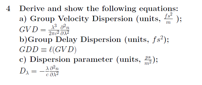 Solved 4 Derive and show the following equations: a) Group | Chegg.com
