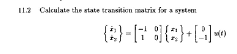 Solved 11.2 Calculate the state transition matrix for a | Chegg.com