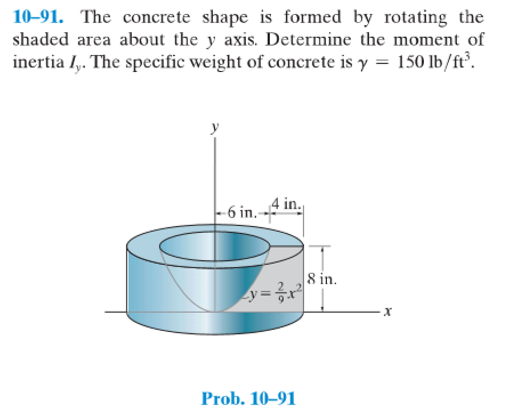 Solved 10-91. The concrete shape is formed by rotating the | Chegg.com