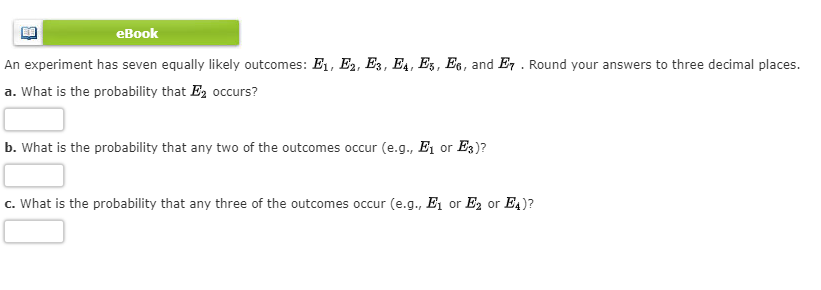 Solved eBook An experiment has seven equally likely | Chegg.com