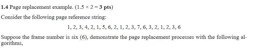 Solved 1.4 Page replacement example. (1.5 x 2 = 3 pts) | Chegg.com