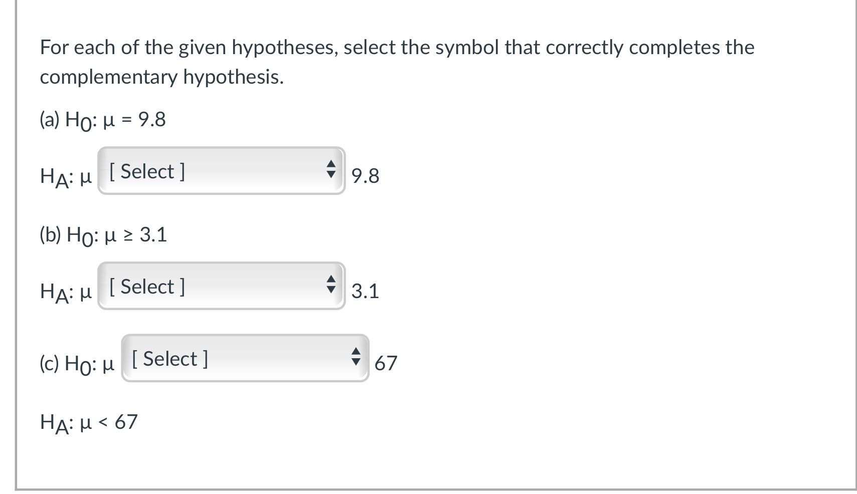 Solved For each of the given hypotheses, select the symbol | Chegg.com