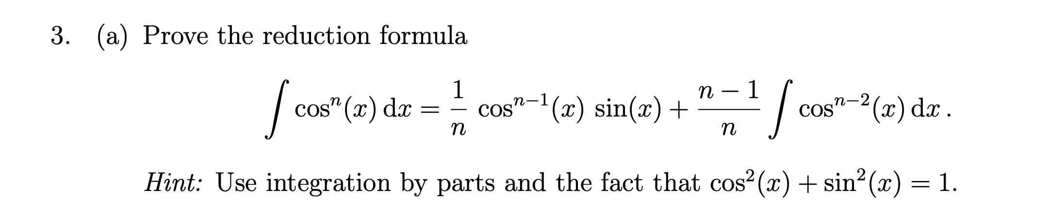 Solved 3. (a) Prove the reduction formula 1 n 1 | cos cos” | Chegg.com