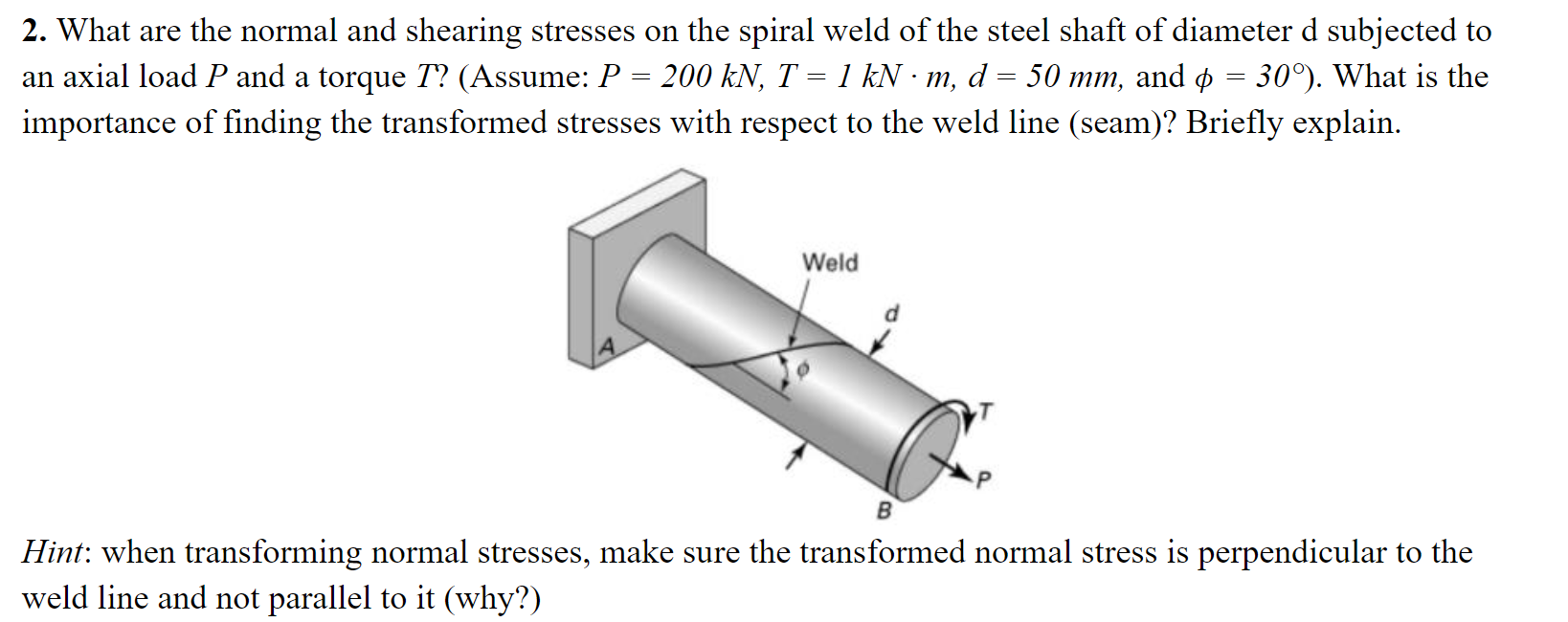 Solved 2. What are the normal and shearing stresses on the | Chegg.com