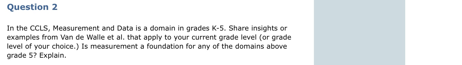 Solved Question 2In the CCLS, ﻿Measurement and Data is a | Chegg.com