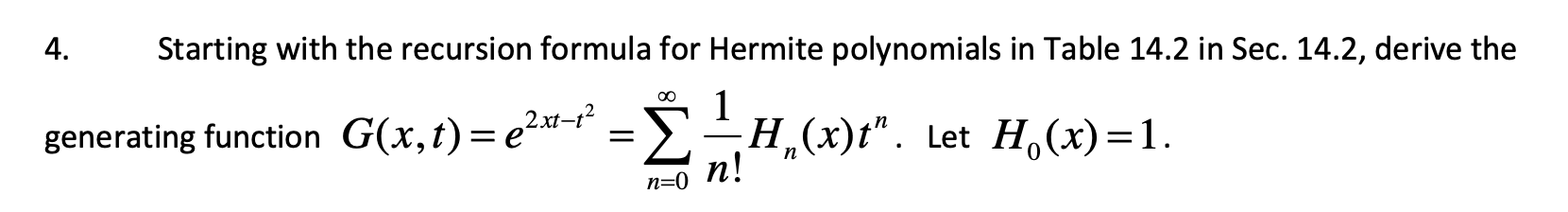 Solved 4. Starting with the recursion formula for Hermite | Chegg.com