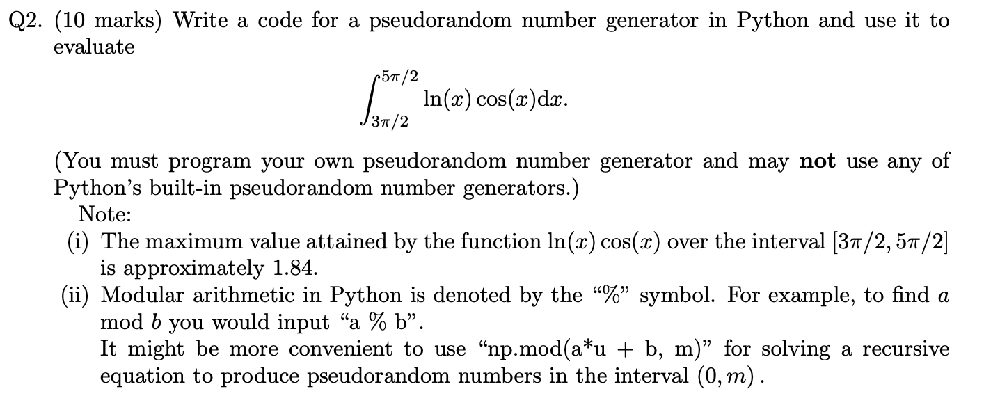 Solved Q2. (10 marks) Write a code for a pseudorandom number | Chegg.com