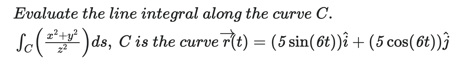 Solved Evaluate the line integral along the curve C. | Chegg.com