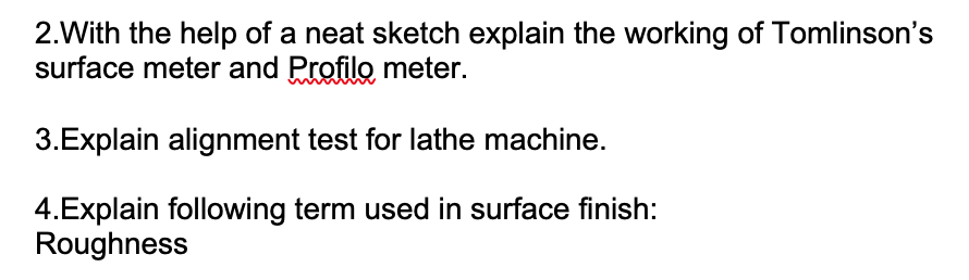 Solved 2.With the help of a neat sketch explain the working | Chegg.com