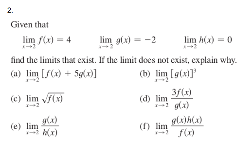 Solved Given that limx→2f(x)=4limx→2g(x)=−2limx→2h(x)=0 find | Chegg.com