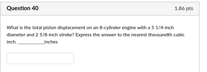 Solved What is the total piston displacement on an 8 | Chegg.com