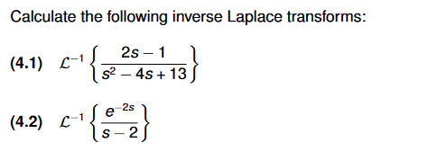 Solved Calculate the following inverse Laplace transforms: | Chegg.com