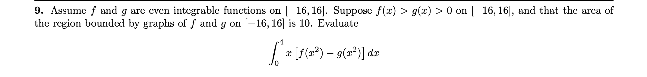 Solved 9. Assume f and g are even integrable functions on | Chegg.com