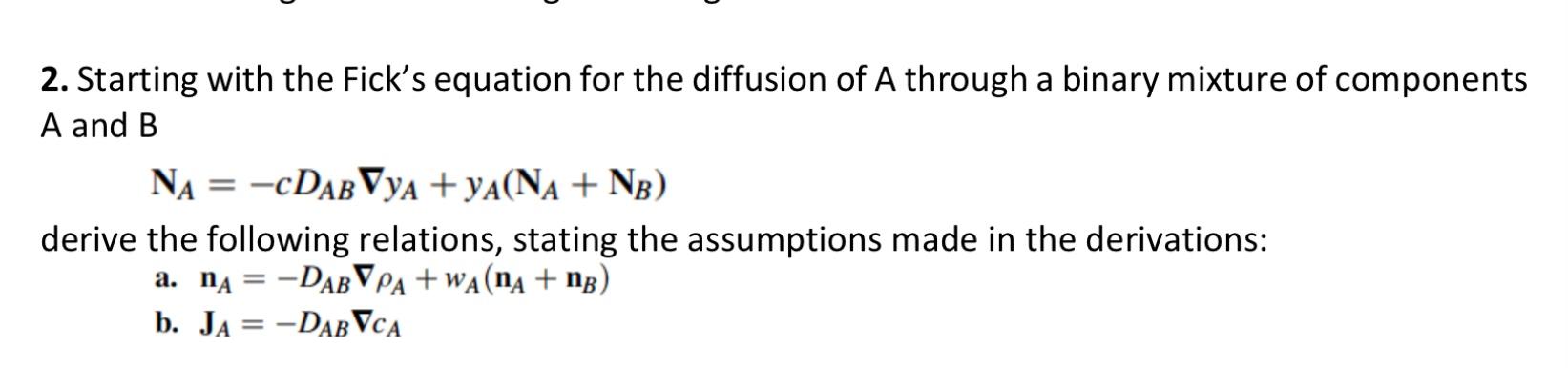 Solved - 2. Starting with the Fick's equation for the | Chegg.com
